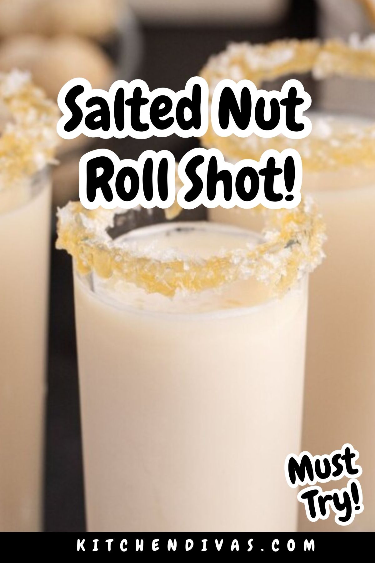 Salted Nut Roll Shot - Kitchen Divas